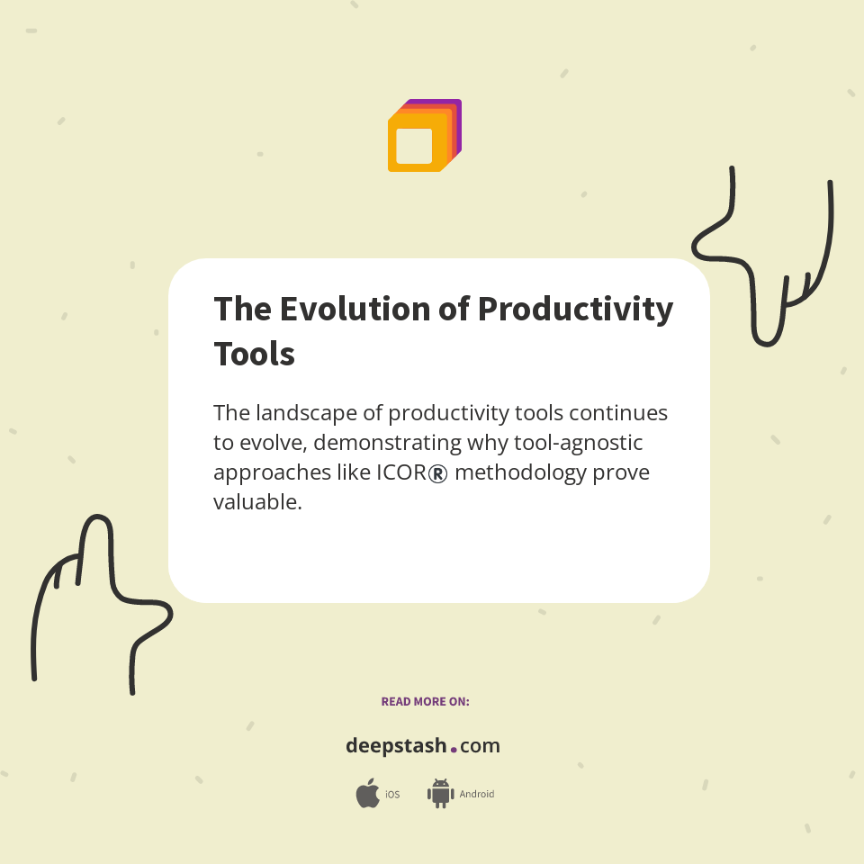 The Evolution of Productivity Tools - Deepstash