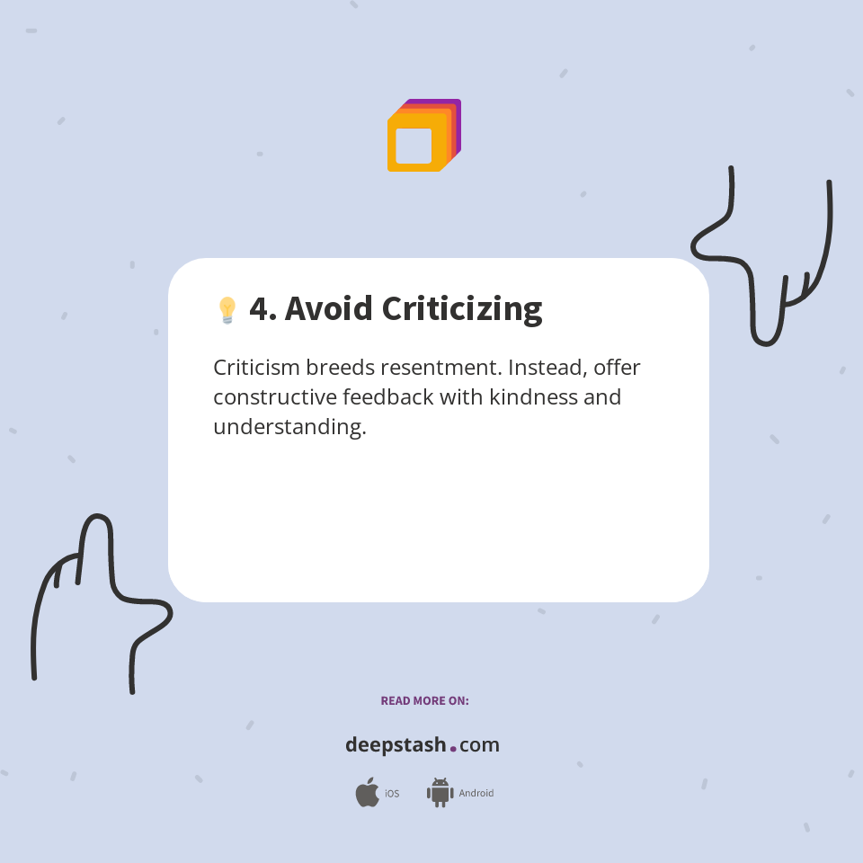 💡 4. Avoid Criticizing - Deepstash