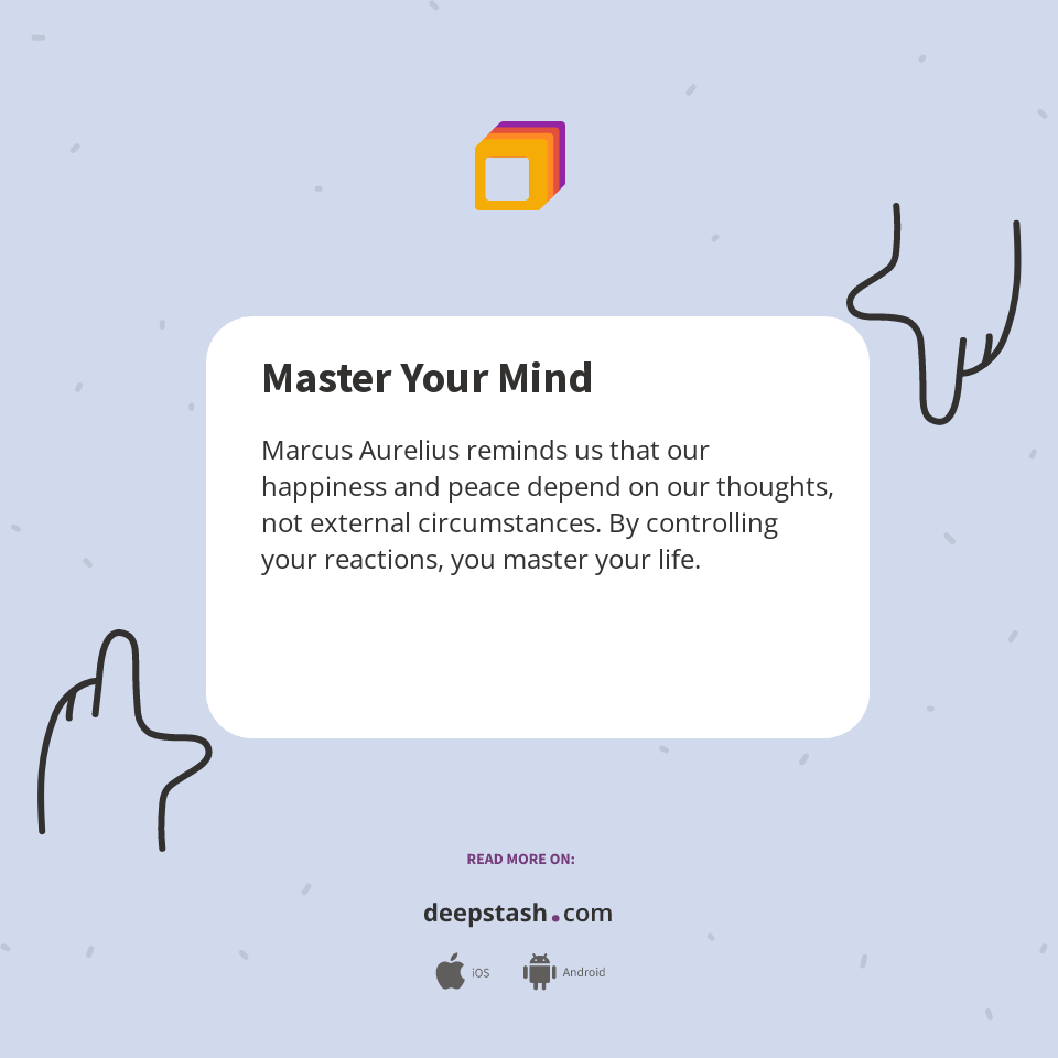 Master Your Mind - Deepstash