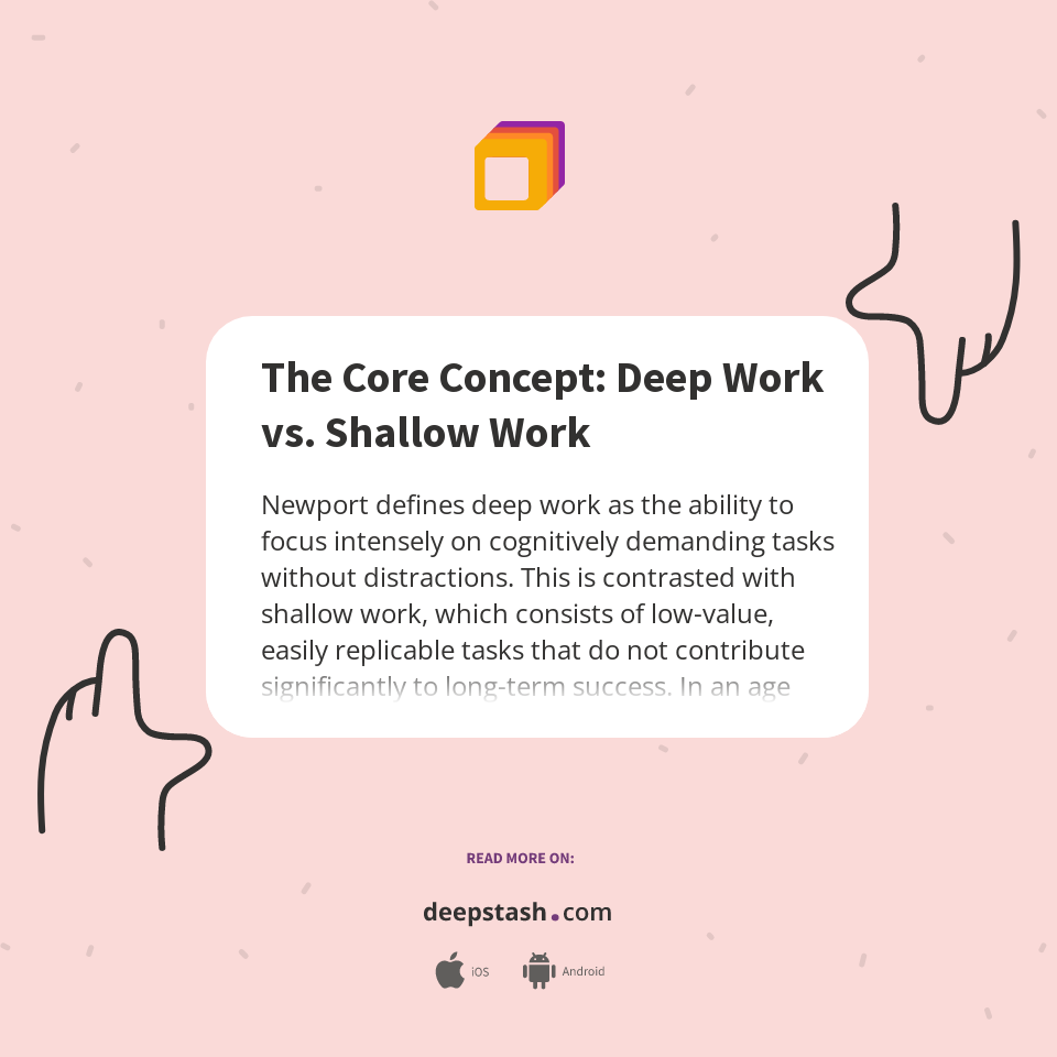 The Core Concept: Deep Work vs. Shallow Work - Deepstash