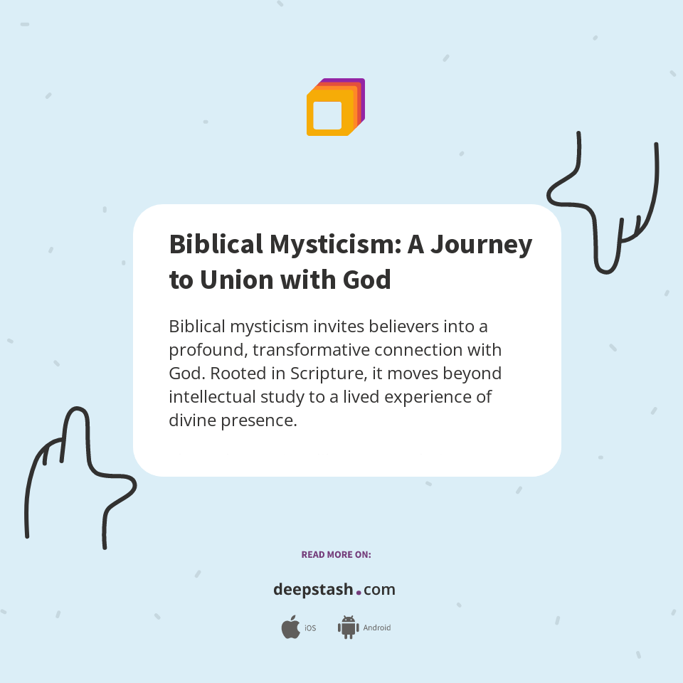 Biblical Mysticism: A Journey to Union with God - Deepstash