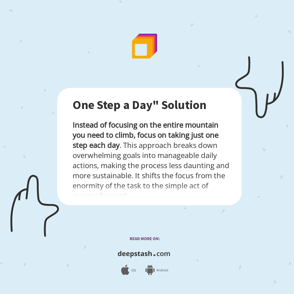 One Step a Day" Solution - Deepstash