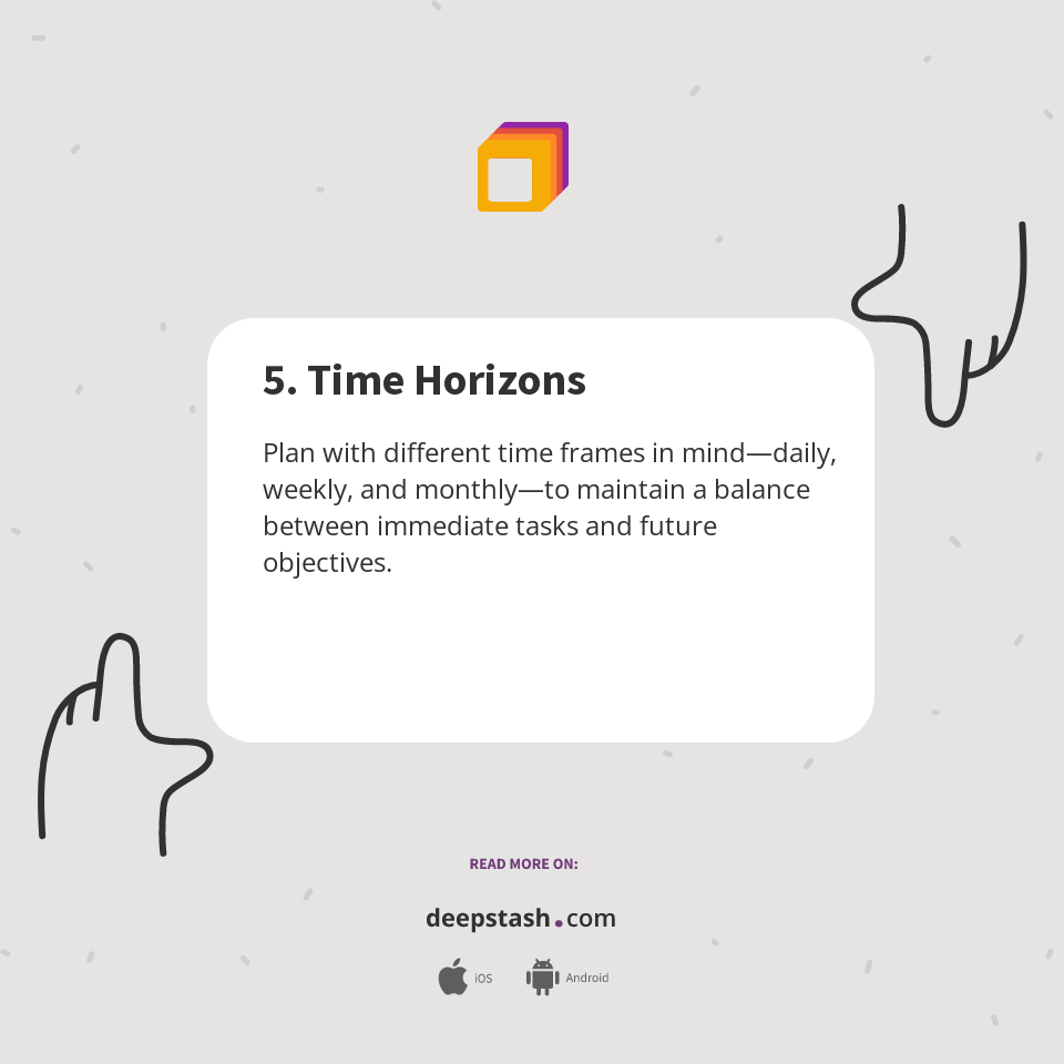 5. Time Horizons - Deepstash