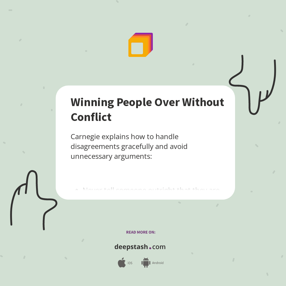 Winning People Over Without Conflict - Deepstash