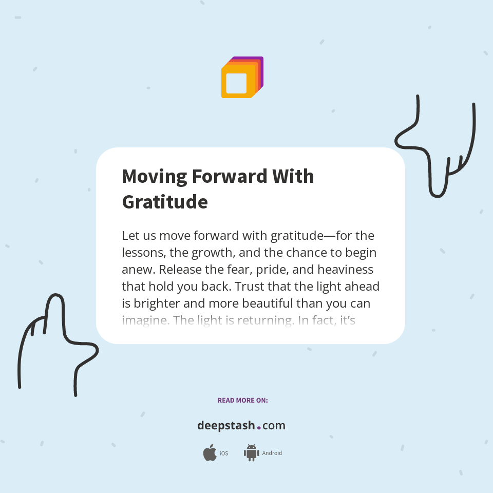 Moving Forward With Gratitude - Deepstash