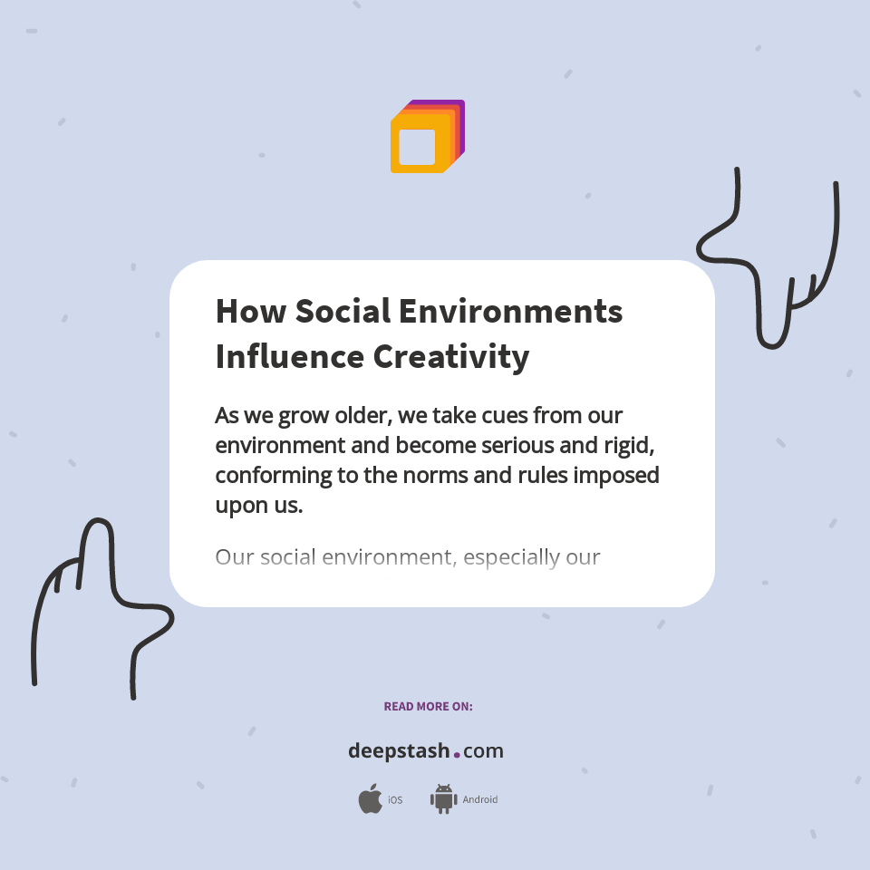 How Social Environments Influence Creativity - Deepstash