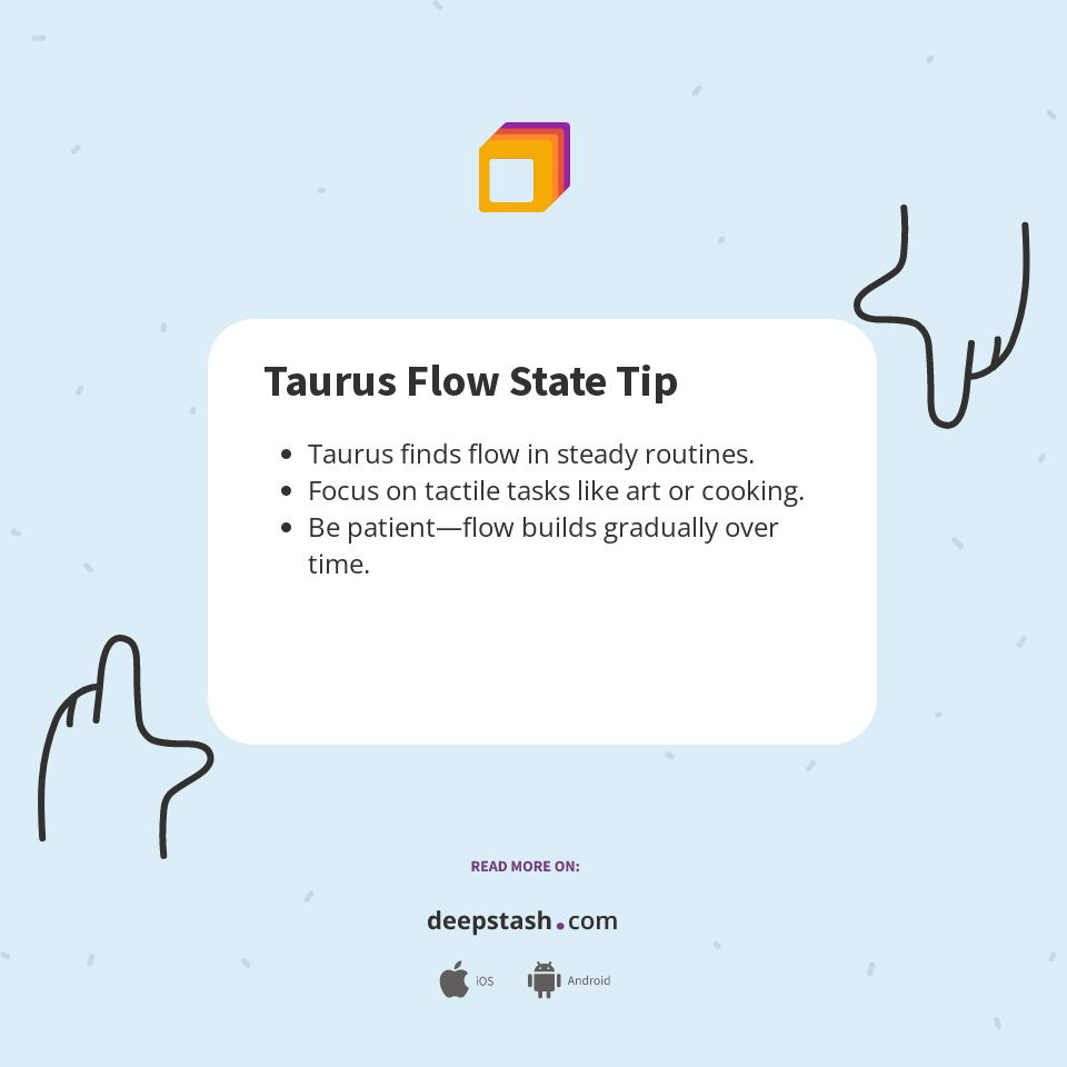 Taurus Flow State Tip - Deepstash