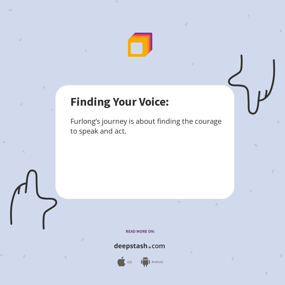 Finding Your Voice: - Deepstash