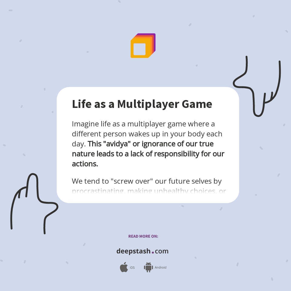 Life as a Multiplayer Game - Deepstash