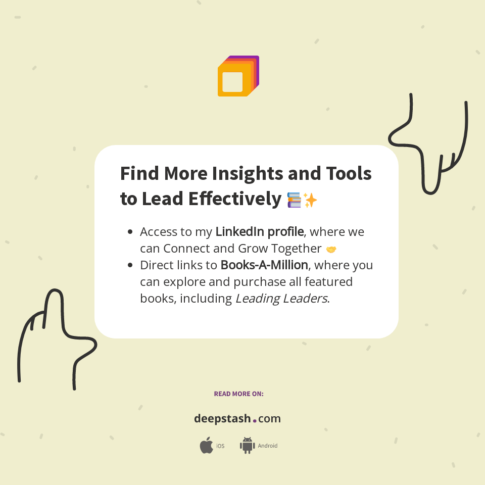 Find More Insights and Tools to Lead Effectively 📚 - Deepstash