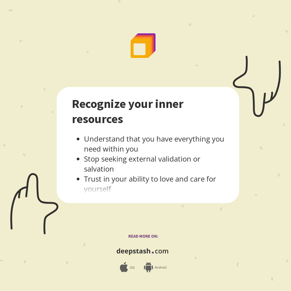 Recognize your inner resources - Deepstash