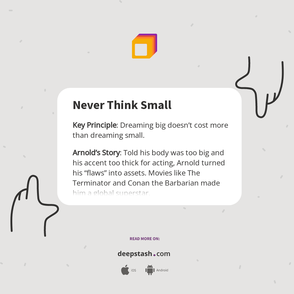 Never Think Small - Deepstash