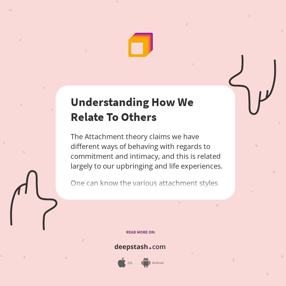 Understanding How We Relate To Others - Deepstash