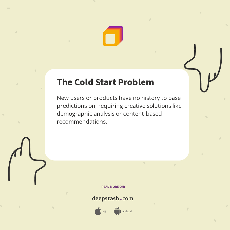 The Cold Start Problem - Deepstash