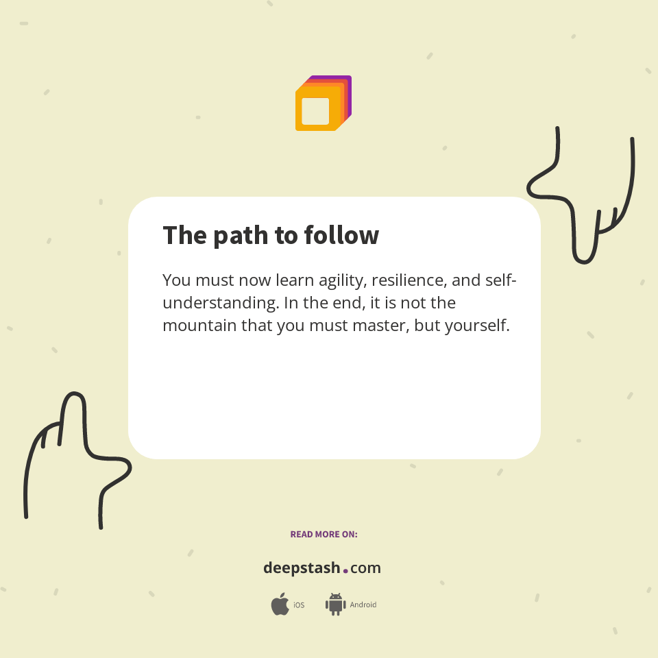 The path to follow - Deepstash