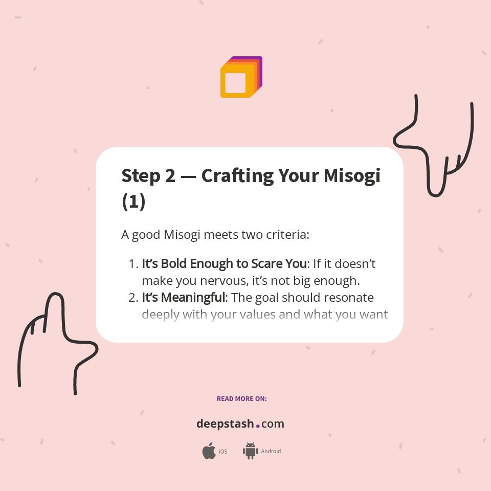 Step 2 — Crafting Your Misogi (1) - Deepstash