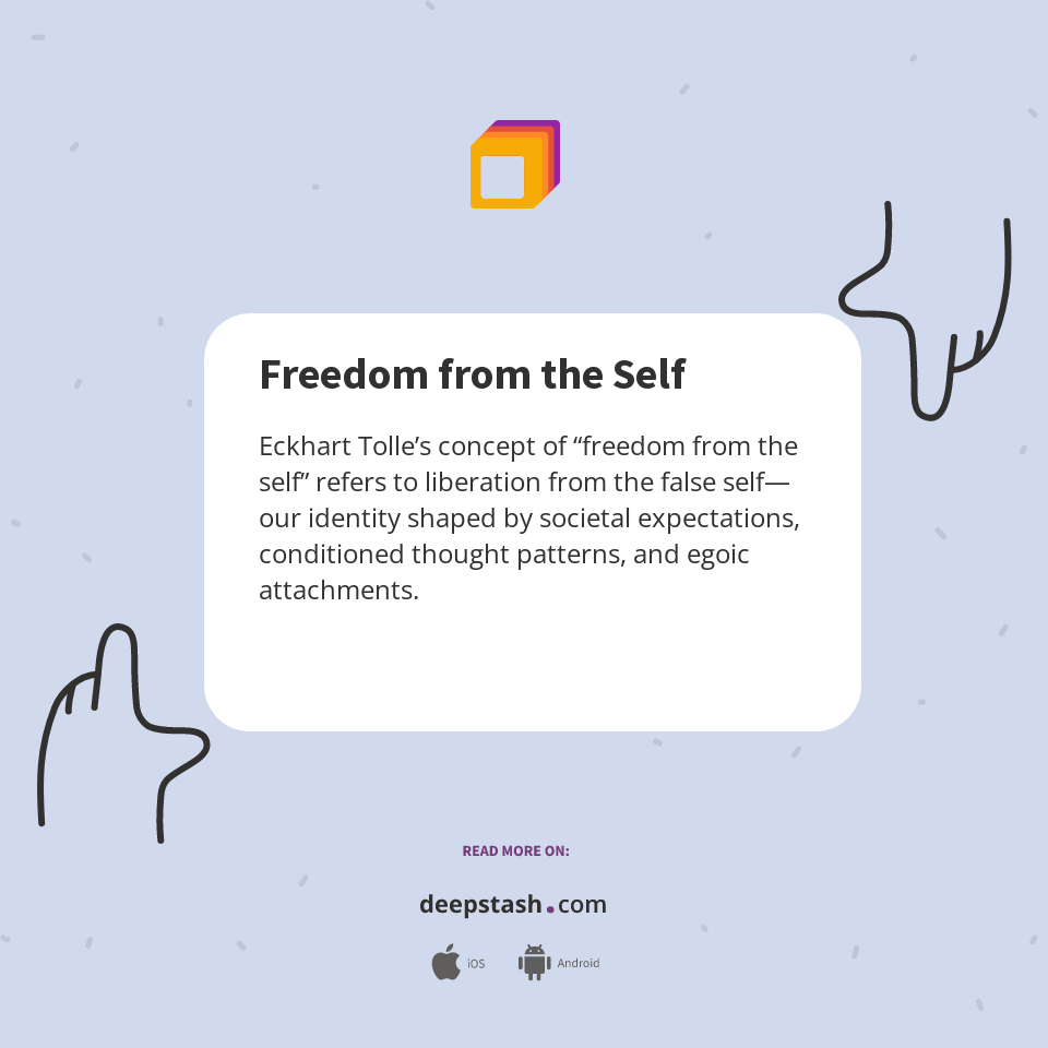 Freedom from the Self - Deepstash