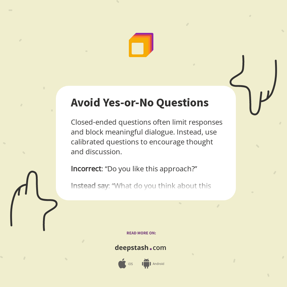 Avoid Yes-or-No Questions - Deepstash