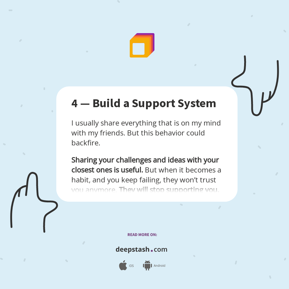 4 — Build a Support System - Deepstash