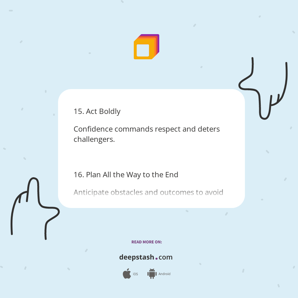 15. Act Boldly Confidence commands respect and deters... - Deepstash