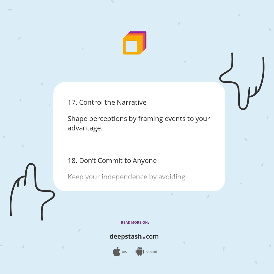 17. Control the Narrative Shape perceptions by framing... - Deepstash