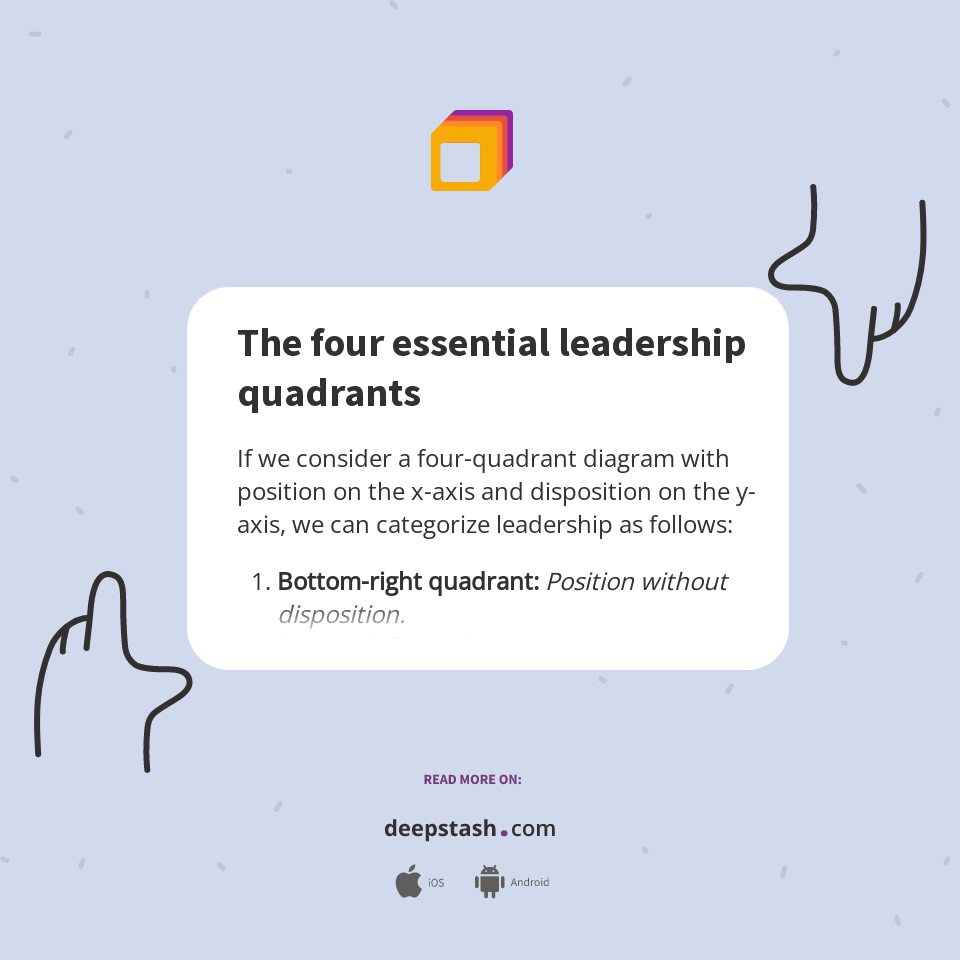 The four essential leadership quadrants - Deepstash