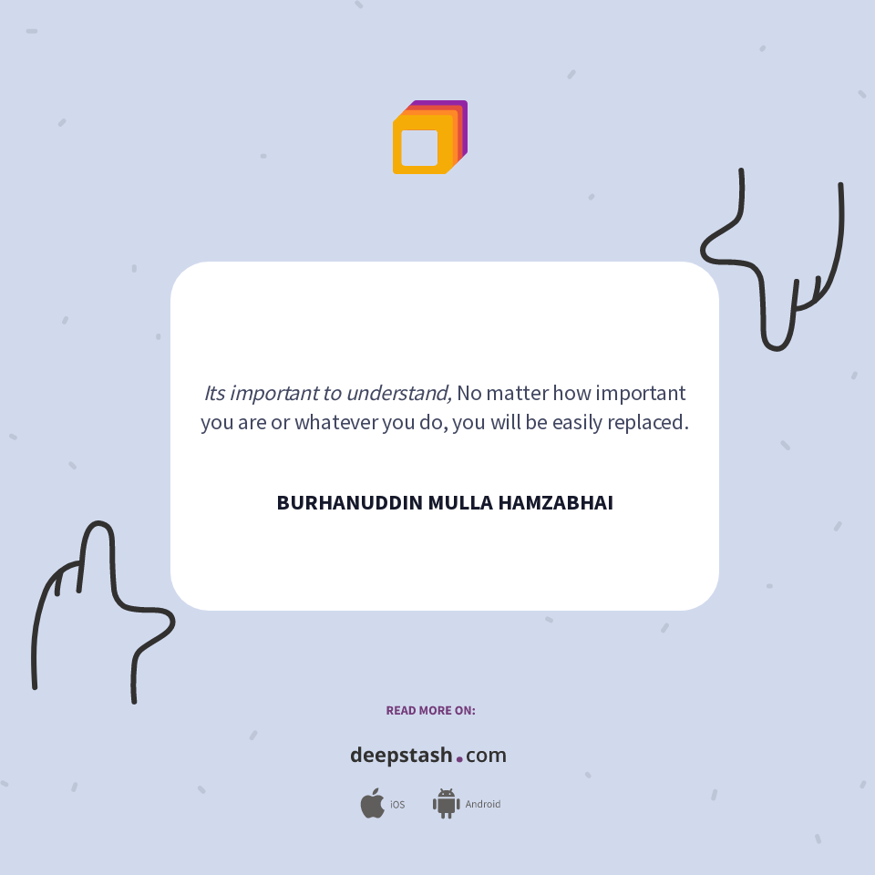 Quote by BURHANUDDIN MULLA HAMZABHAI - Deepstash