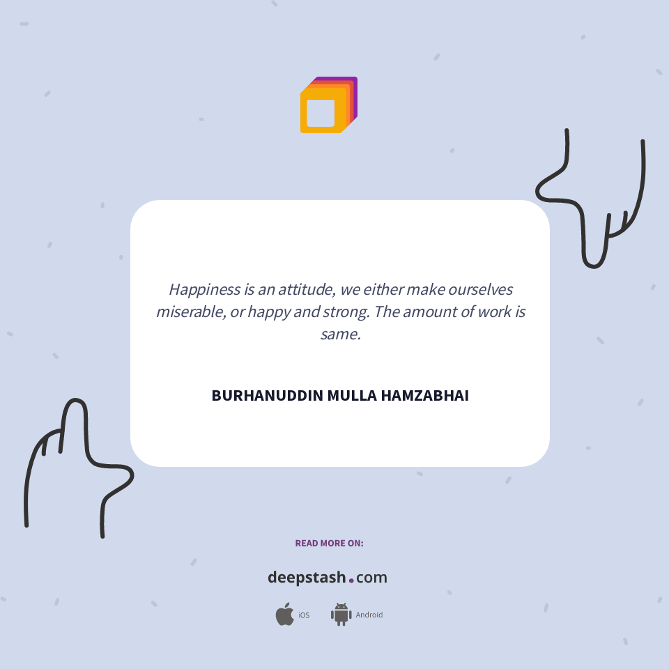 Quote by BURHANUDDIN MULLA HAMZABHAI - Deepstash