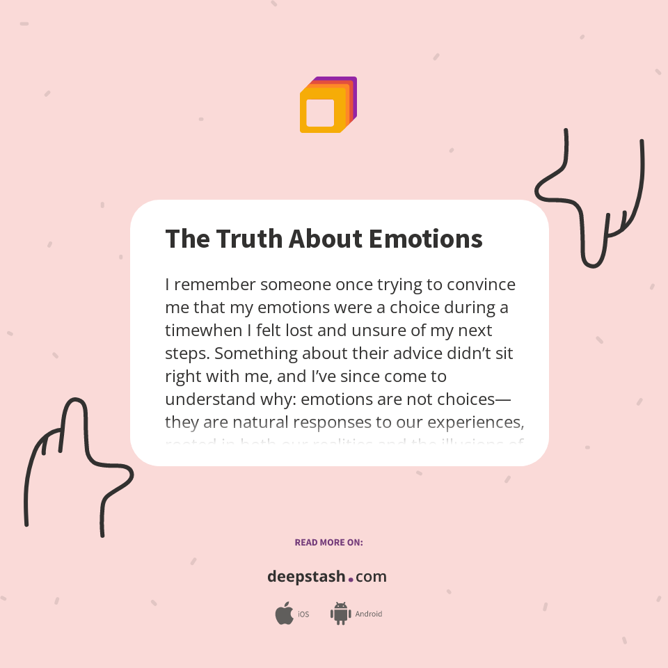 The Truth About Emotions - Deepstash