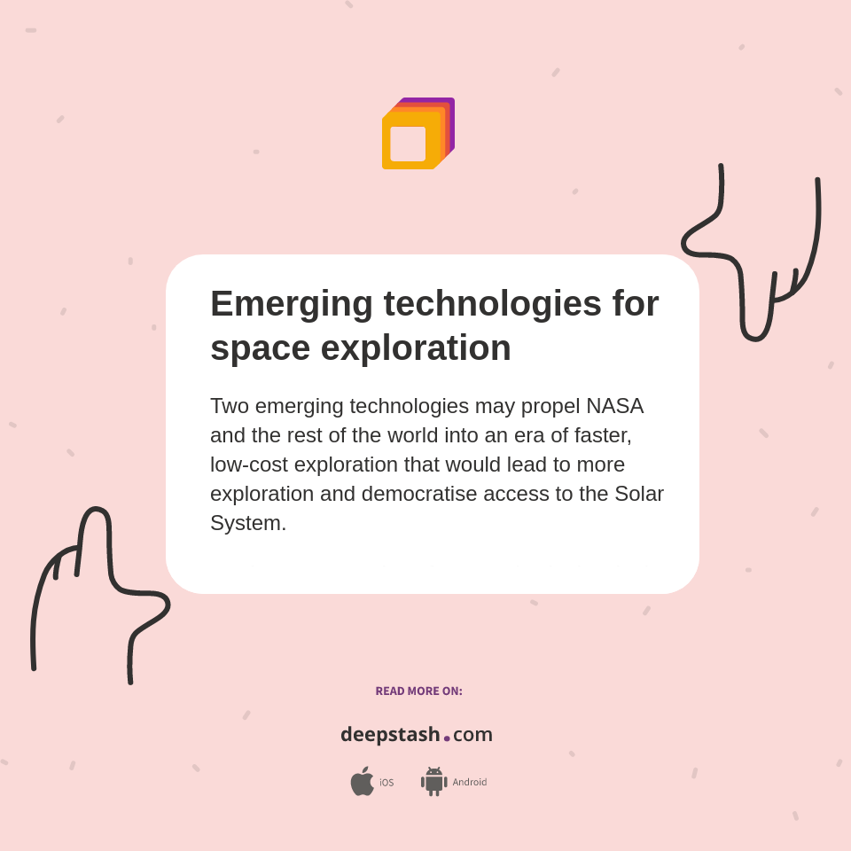Emerging technologies for space exploration - Deepstash