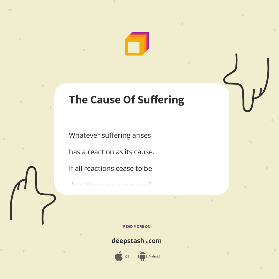 The Cause Of Suffering - Deepstash