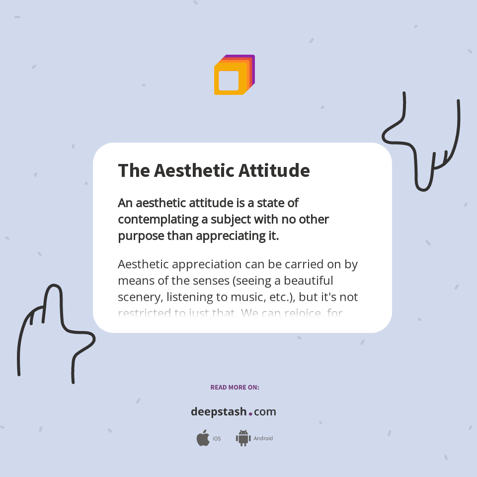 The Aesthetic Attitude - Deepstash