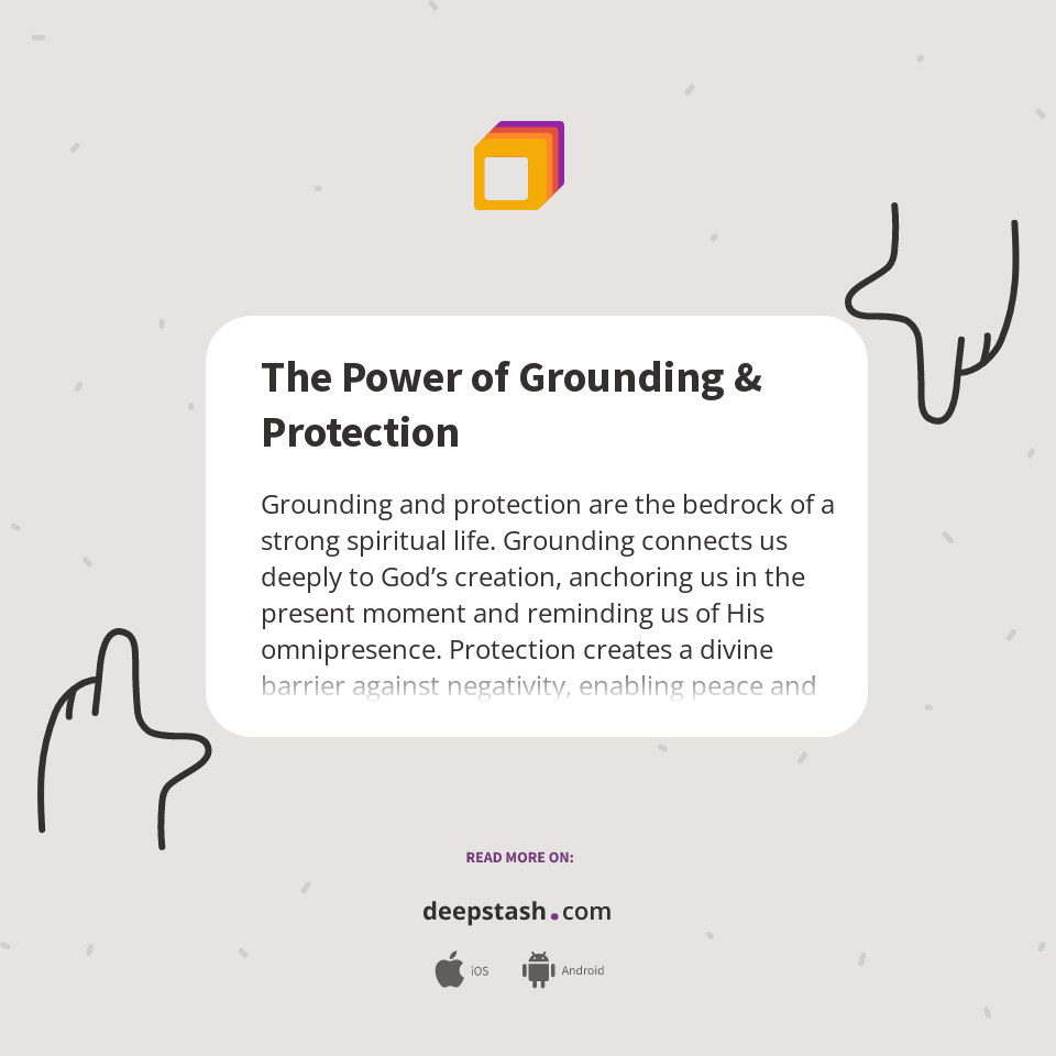 The Power of Grounding & Protection - Deepstash