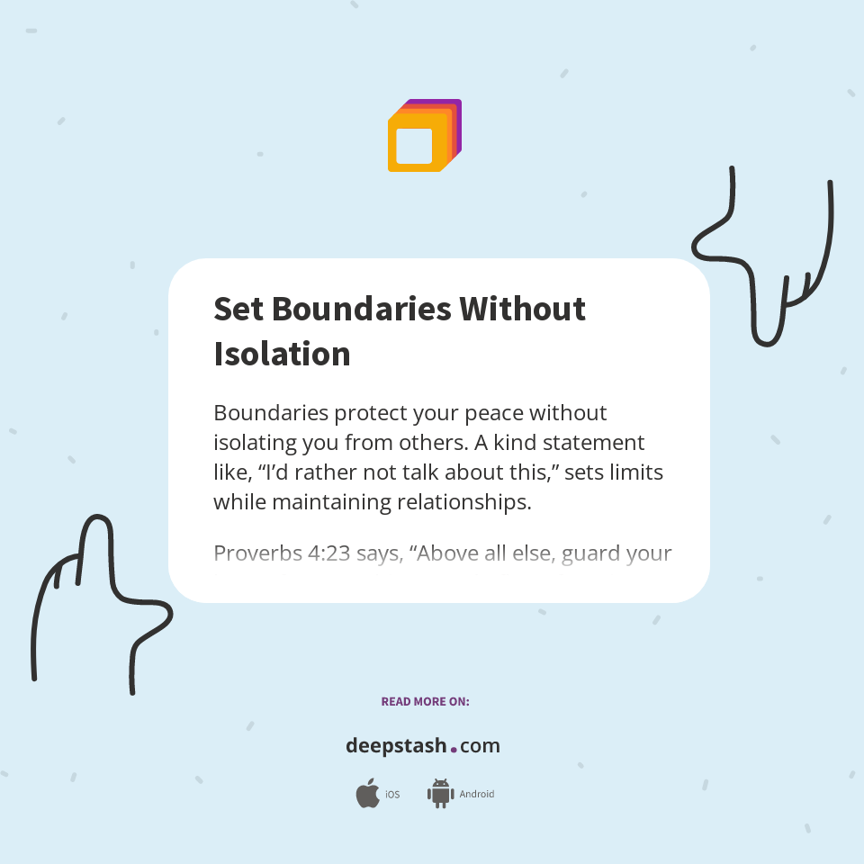 Set Boundaries Without Isolation - Deepstash