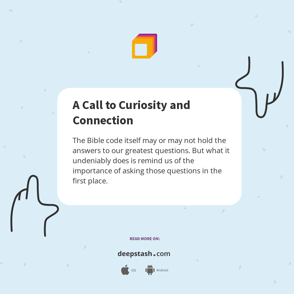A Call to Curiosity and Connection - Deepstash