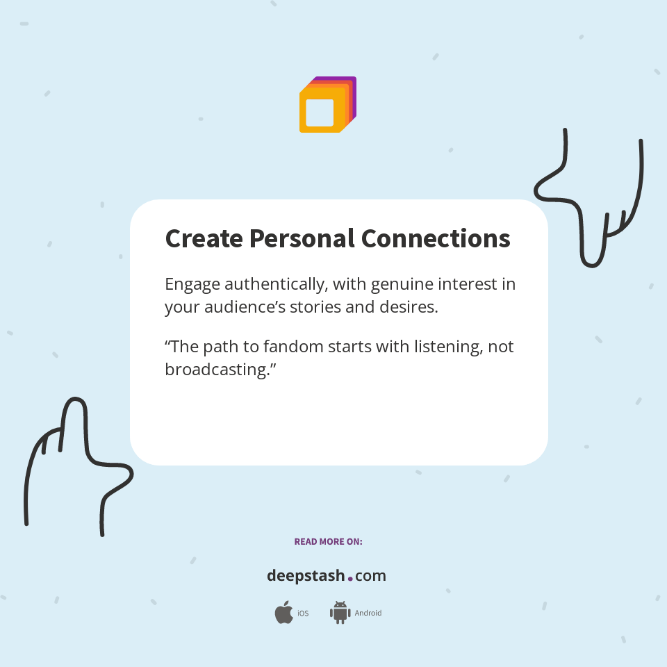 Create Personal Connections - Deepstash