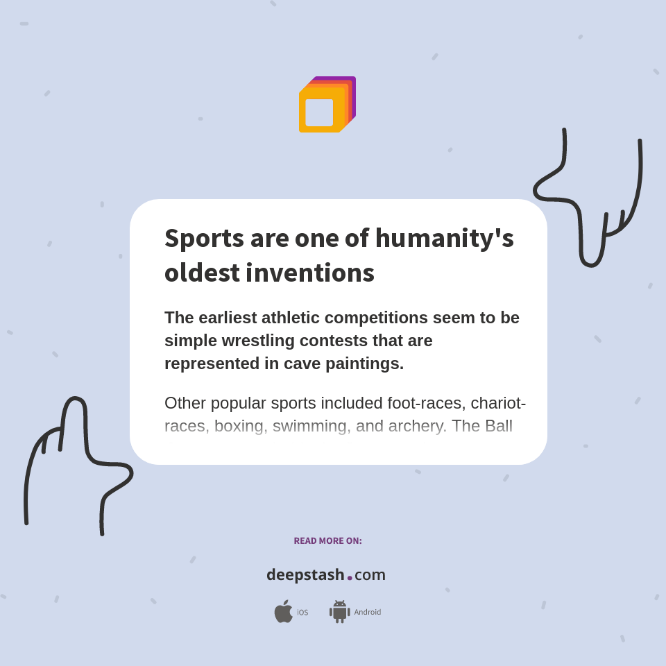 Sports are one of humanity's oldest inventions - Deepstash