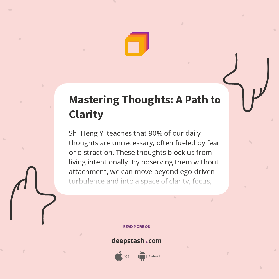 Mastering Thoughts: A Path to Clarity - Deepstash