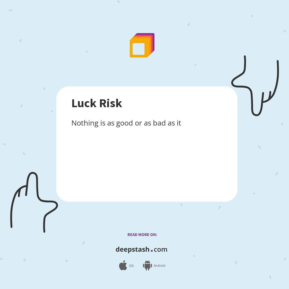 Luck Risk - Deepstash