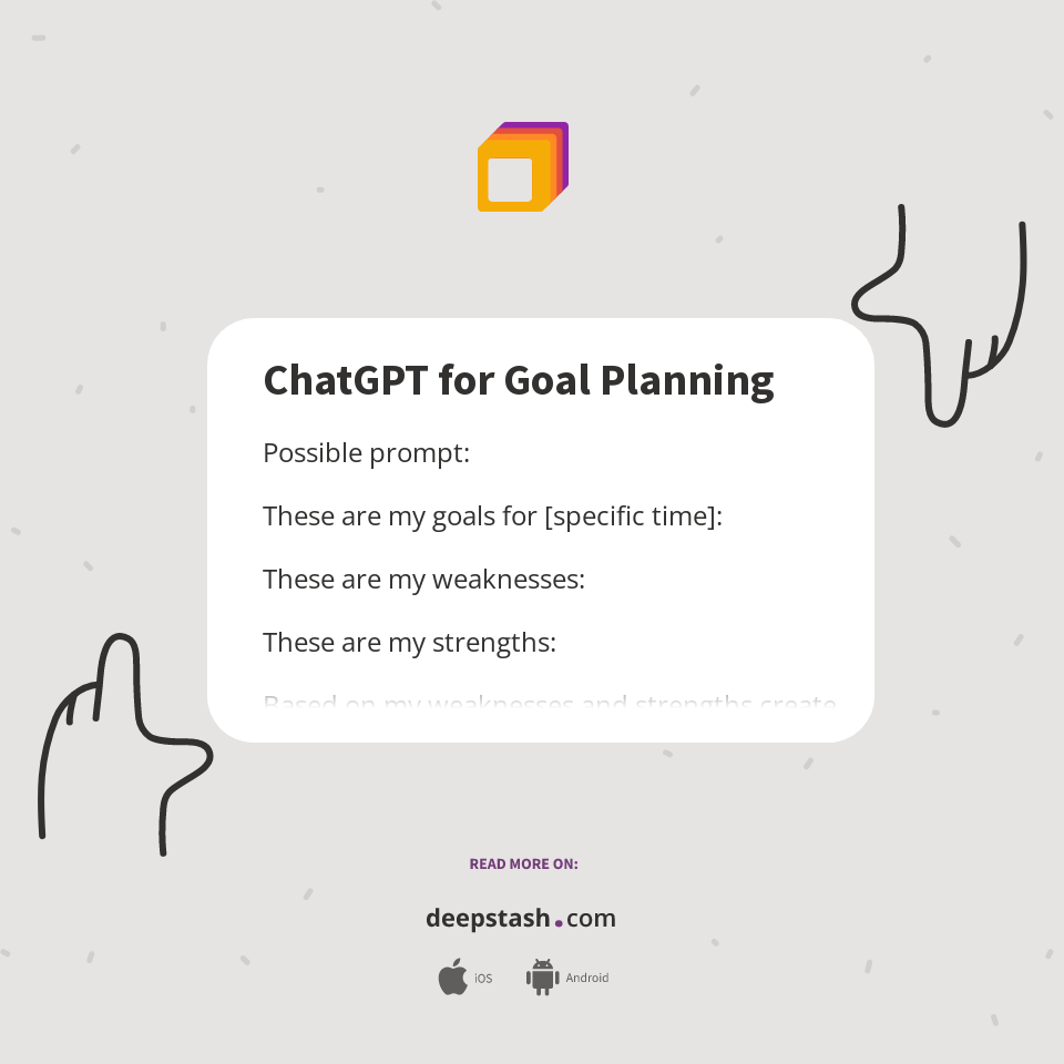 ChatGPT for Goal Planning - Deepstash