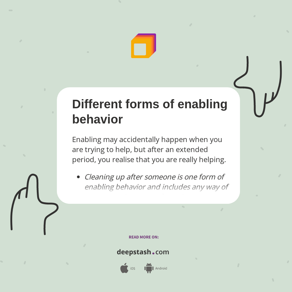 Different forms of enabling behavior - Deepstash