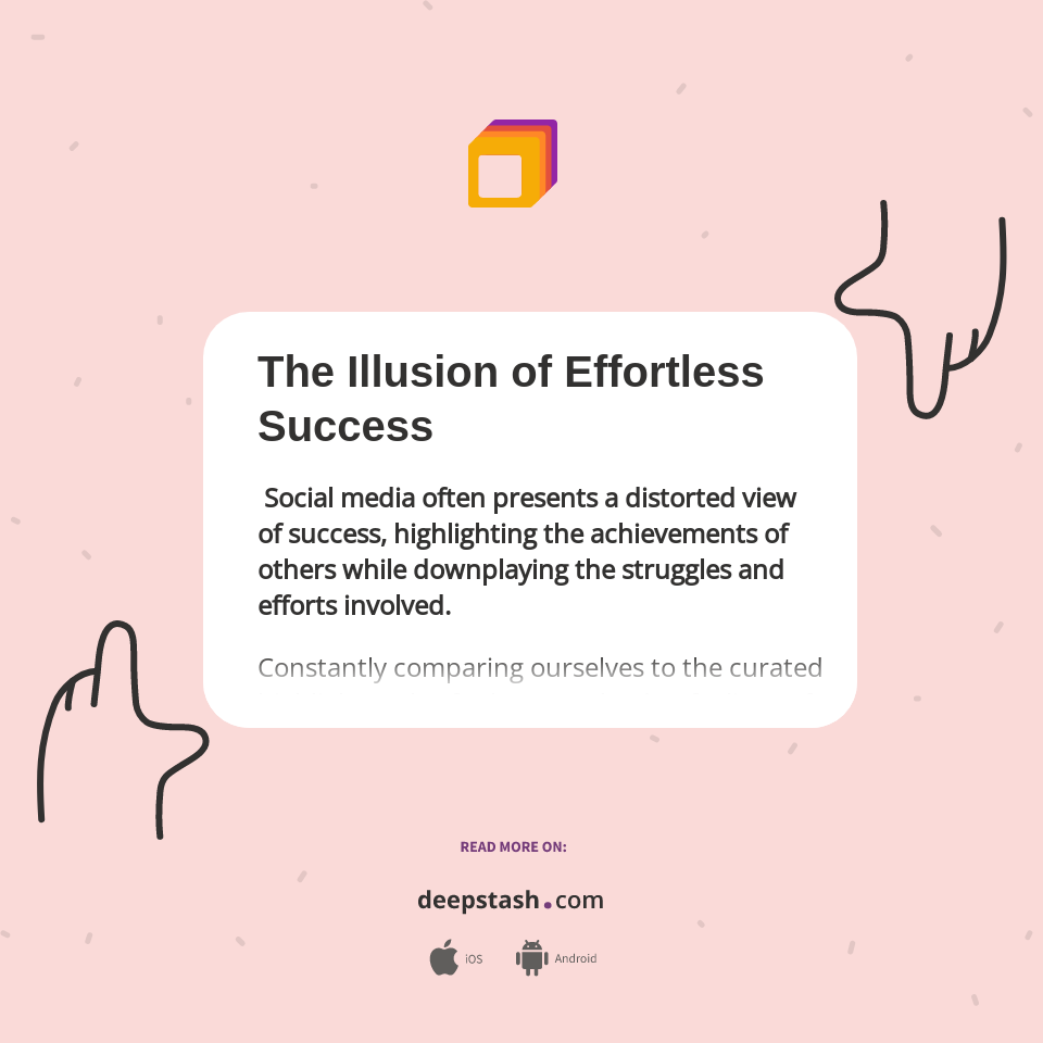 The Illusion of Effortless Success - Deepstash