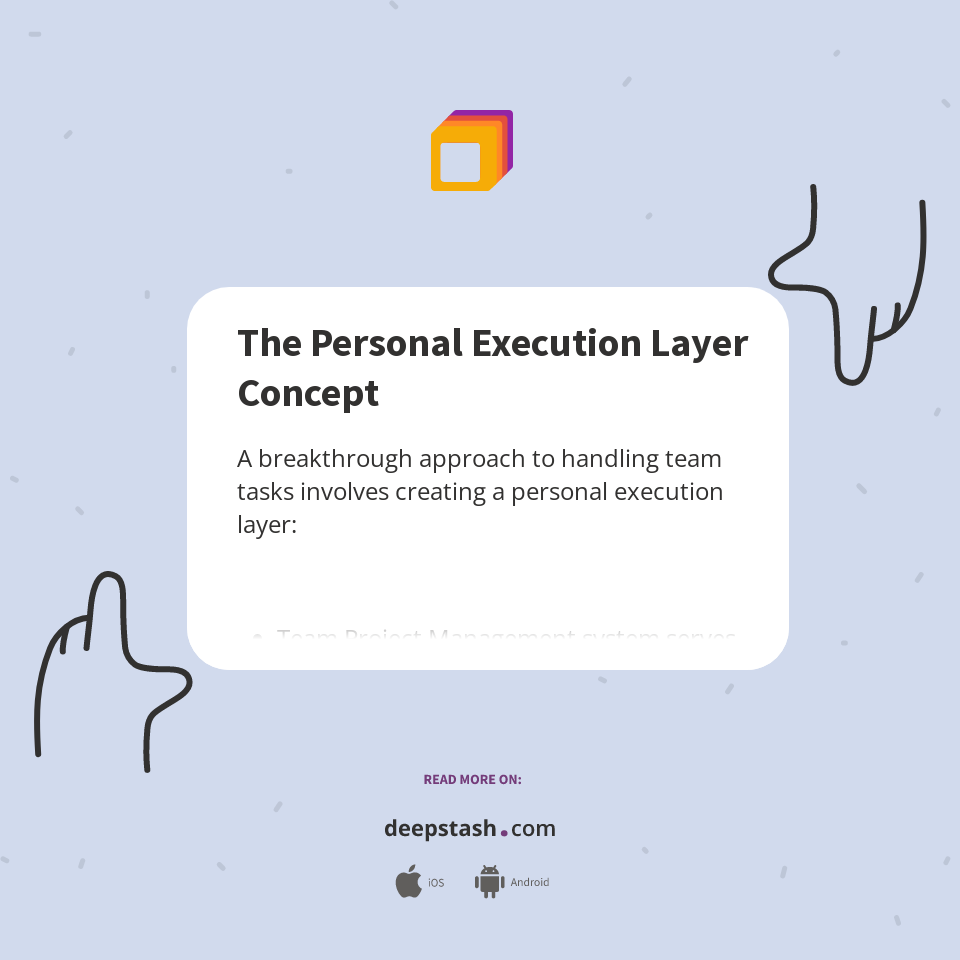 The Personal Execution Layer Concept - Deepstash