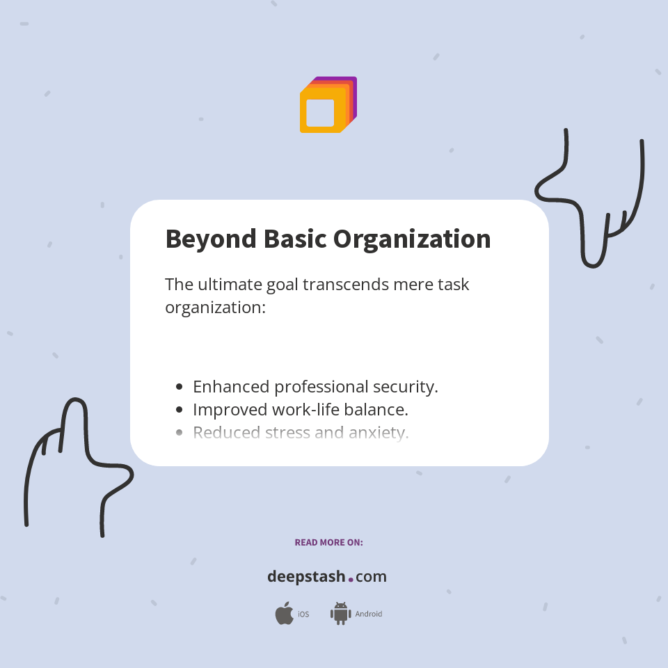 Beyond Basic Organization - Deepstash