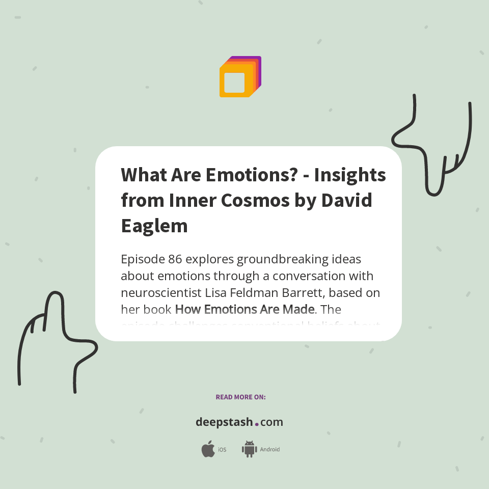 What Are Emotions? - Insights from Inner Cosmos by David Eaglem - Deepstash
