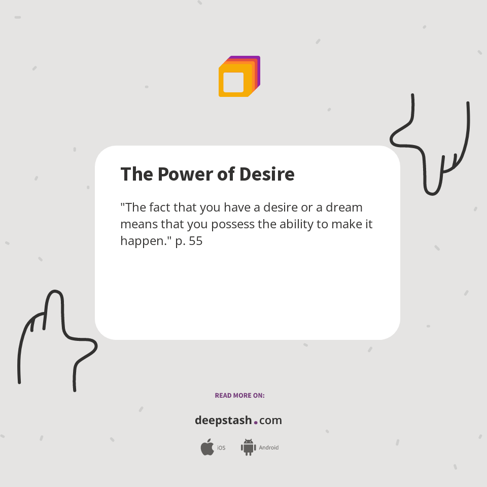 The Power of Desire - Deepstash