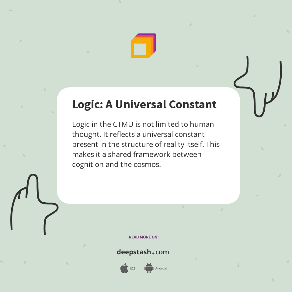 Logic: A Universal Constant - Deepstash