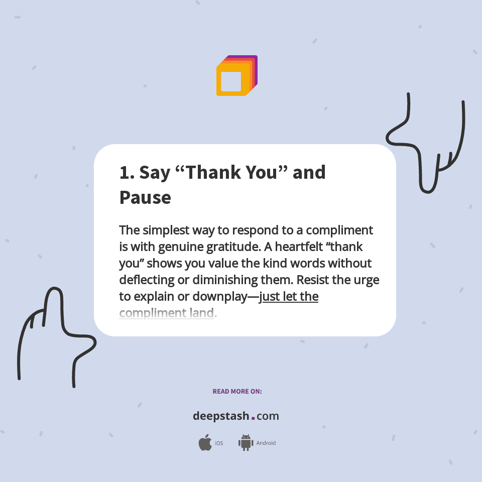1. Say “Thank You” and Pause - Deepstash