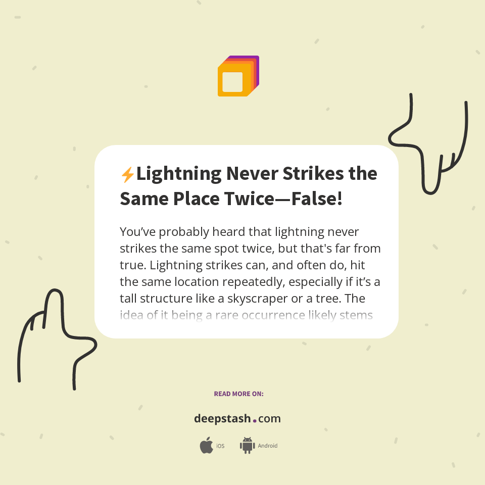 ⚡Lightning Never Strikes the Same Place Twice—False! - Deepstash