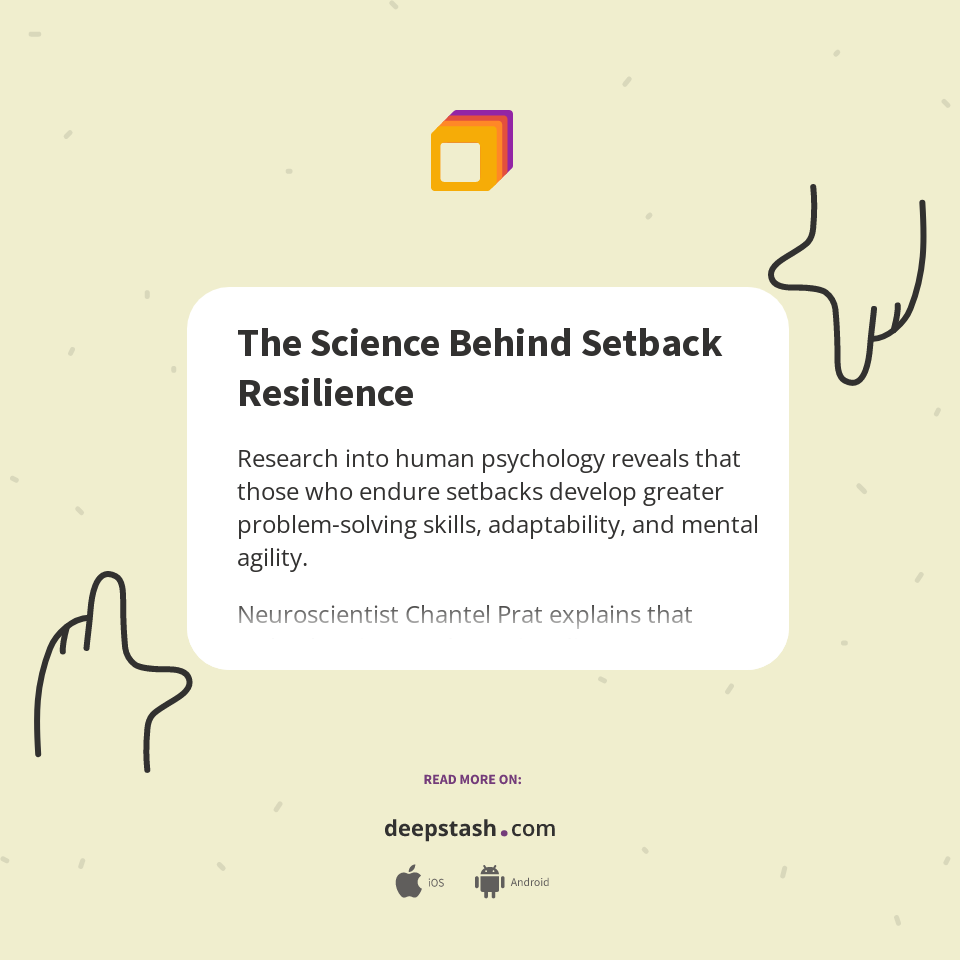 The Science Behind Setback Resilience - Deepstash